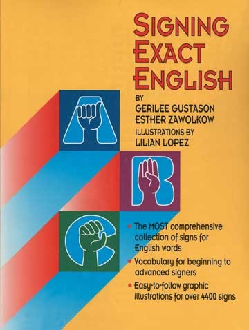 Signing Exact English | G. Gustason, D. and E. Zawolkow