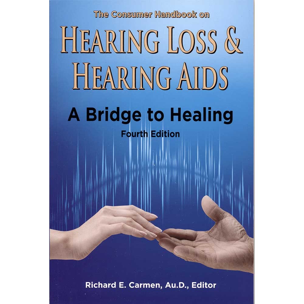 The Consumer Handbook On Hearing Loss & Hearing Aids (4th Ed.)