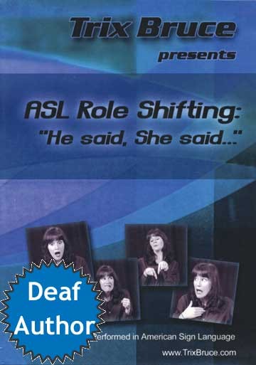 ASL Role Shifting: He Said, She Said. | Trix Bruce | Diglo