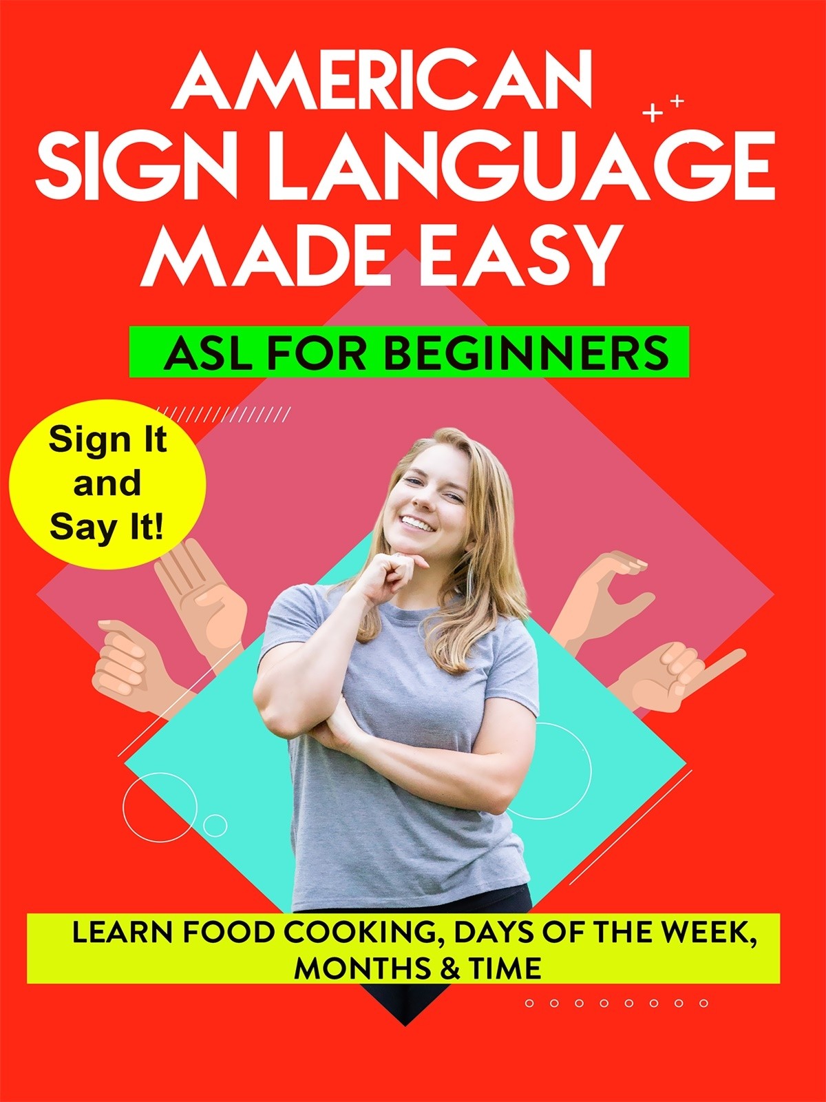 ASL Made Easy | Food, Cooking, Days of Week, Months, Time